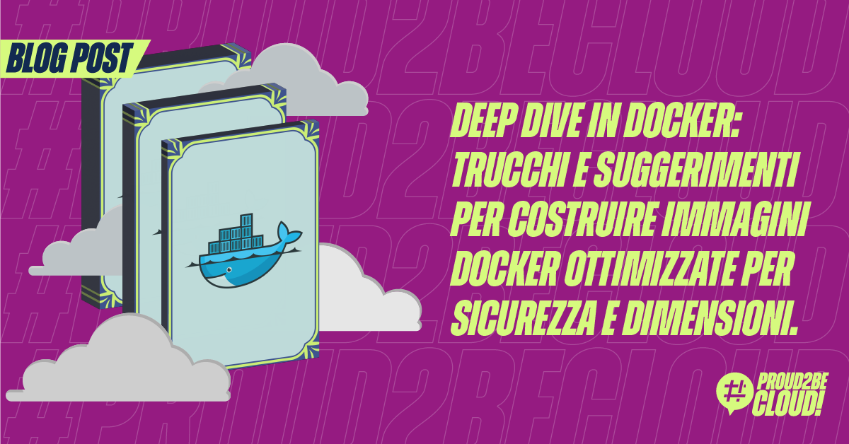 Deep dive in Docker: trucchi e suggerimenti per costruire immagini ...