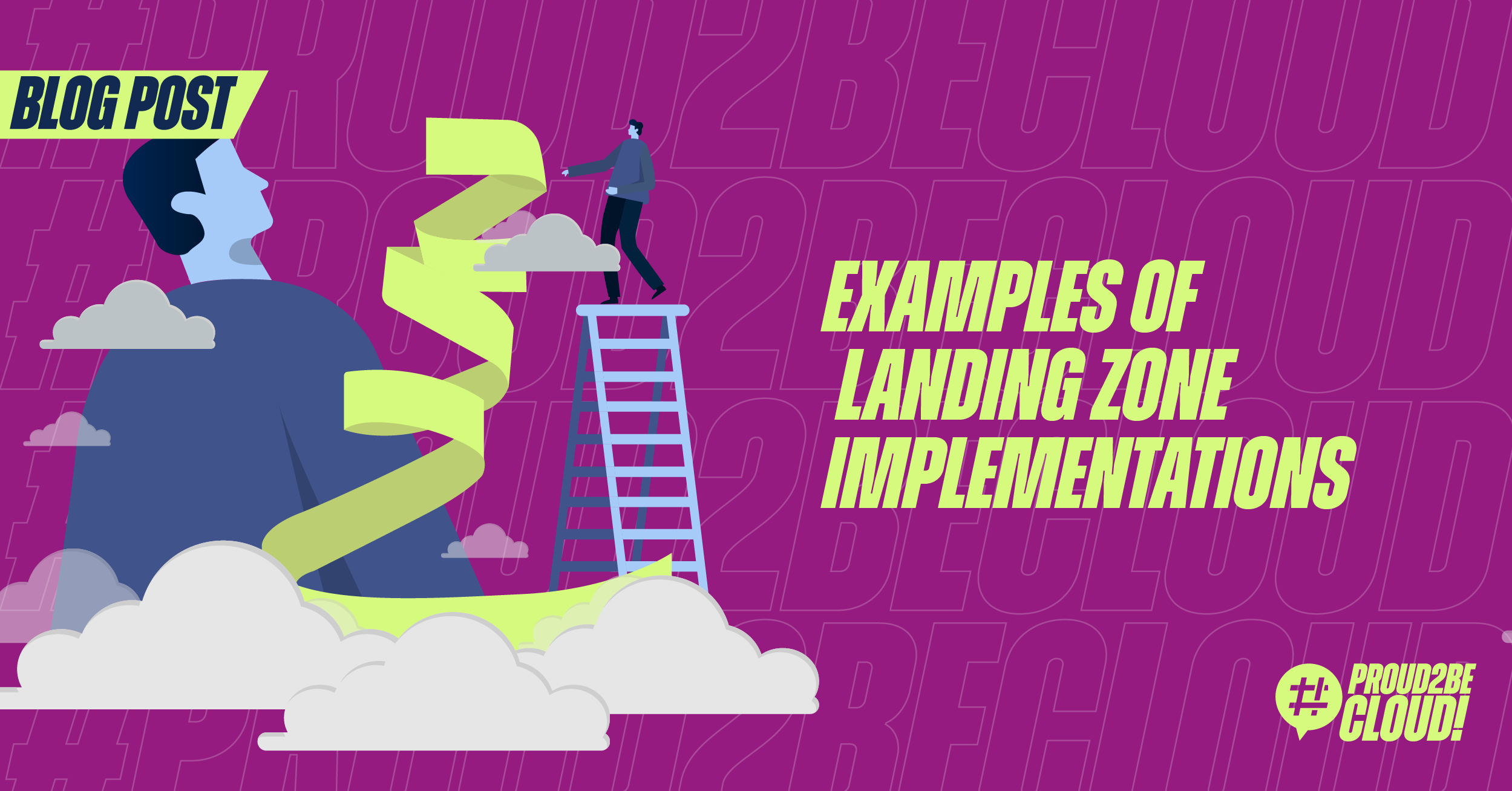 Examples of Landing Zone implementations - Proud2beCloud Blog