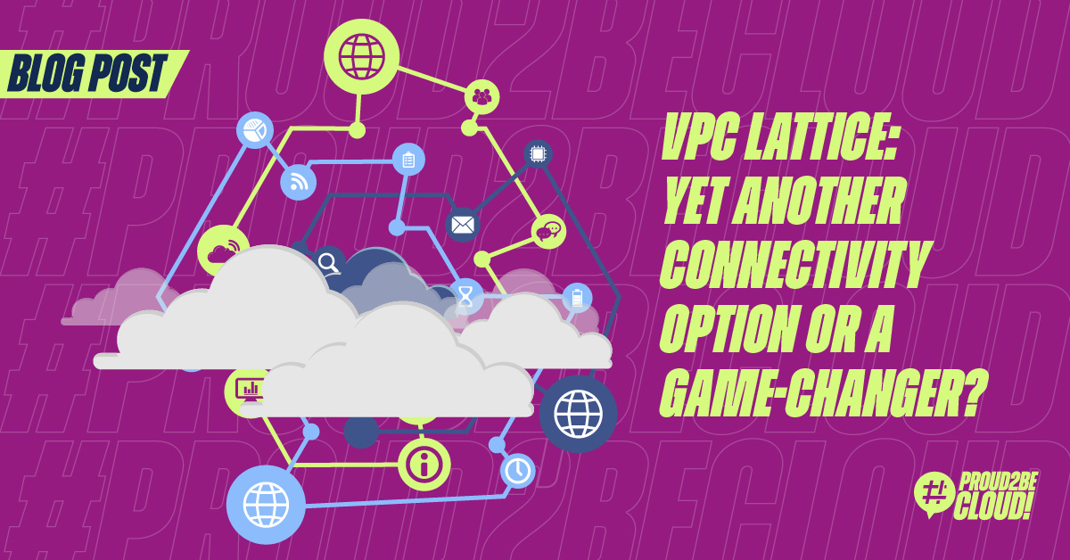 VPC Lattice: yet another connectivity option or a game-changer ...